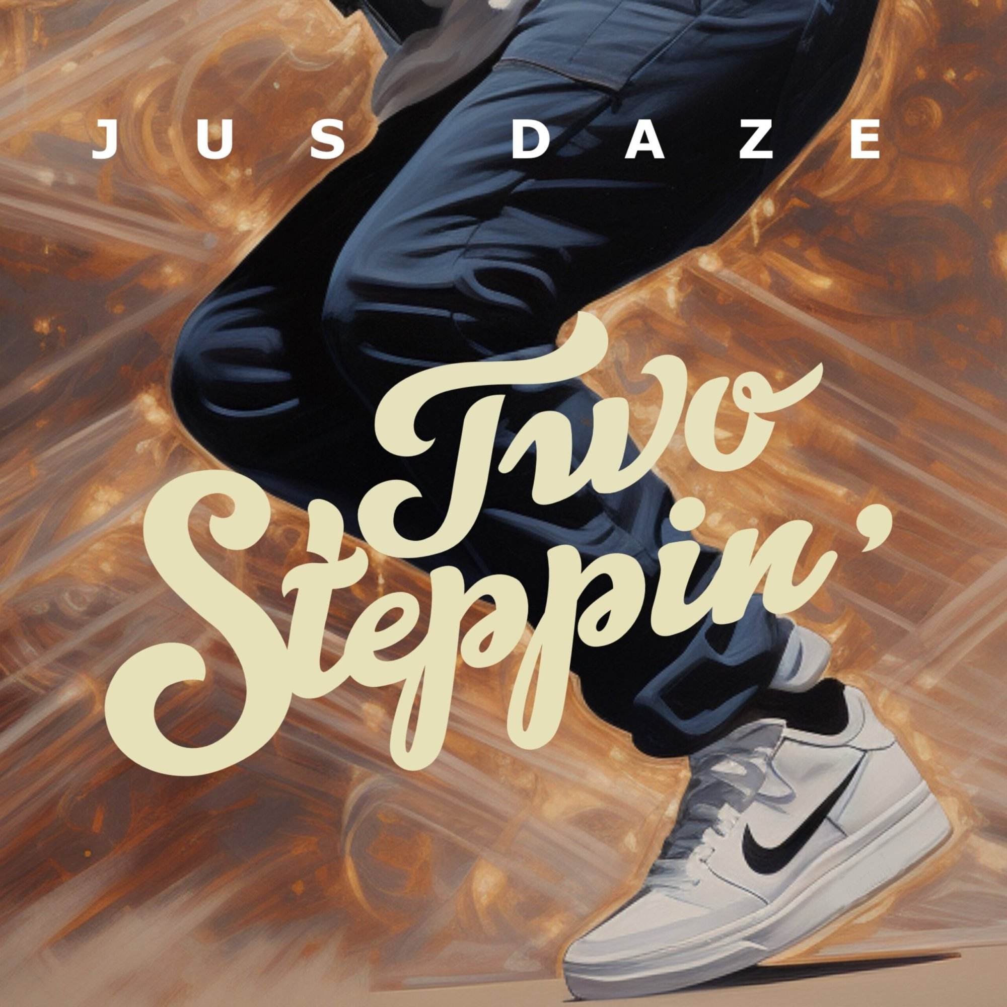 Jus Daze “Two Steppin’” Ft. Skinny Bonez Tha Godfatha (Single ...